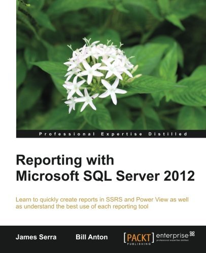 Reporting With Microsoft SQL Server 2012 by James Serra | Goodreads