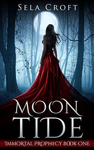 Moon Tide (Immortal Prophecy Book 1) by Sela Croft | Goodreads