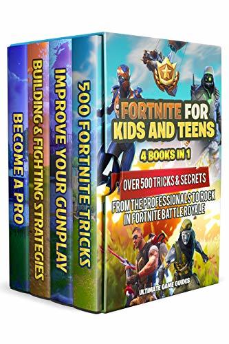 Fortnite For Kids and Teens: 4 Books in 1: Over 500 Tricks & Secrets ...
