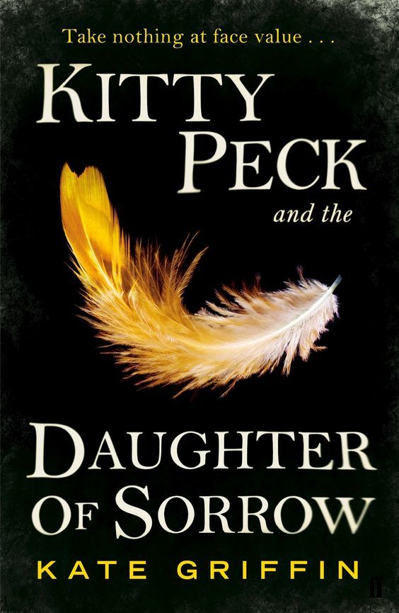 Kitty Peck and the Daughter of Sorrow by Kate Griffin | Goodreads