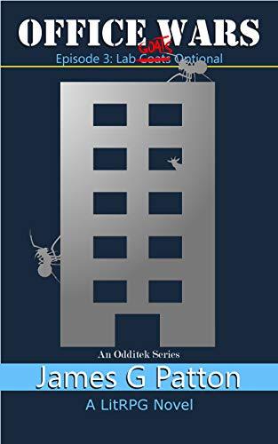 Office Wars: Lab Coats Optional by James G. Patton | Goodreads
