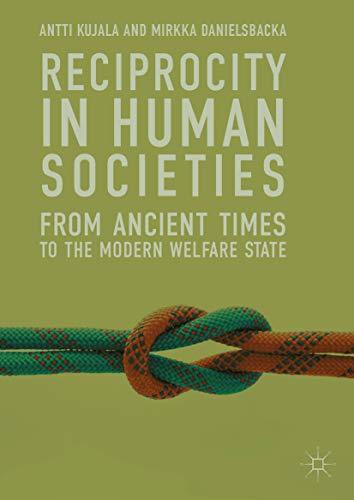 Reciprocity in Human Societies: From Ancient Times to the Modern ...