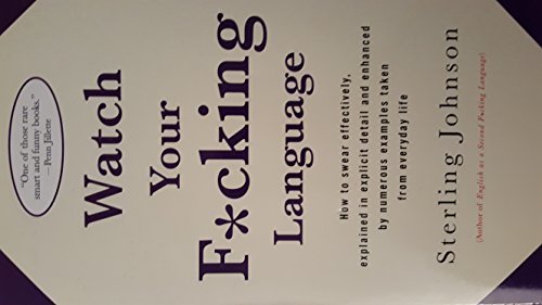 Watch Your F*cling language by Sterling Johnson | Goodreads