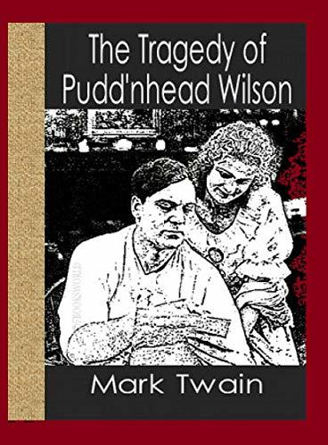 The Tragedy of Pudd'nhead Wilson by Mark Twain | Goodreads