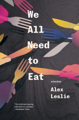 We All Need To Eat by Alex Leslie | Goodreads
