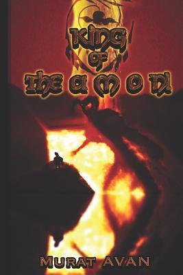 King of the AMON!: One planet is much like another! One extraordinary ...