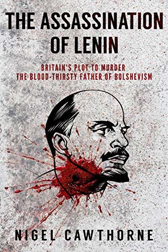 The Assassination of Lenin by Nigel Cawthorne | Goodreads