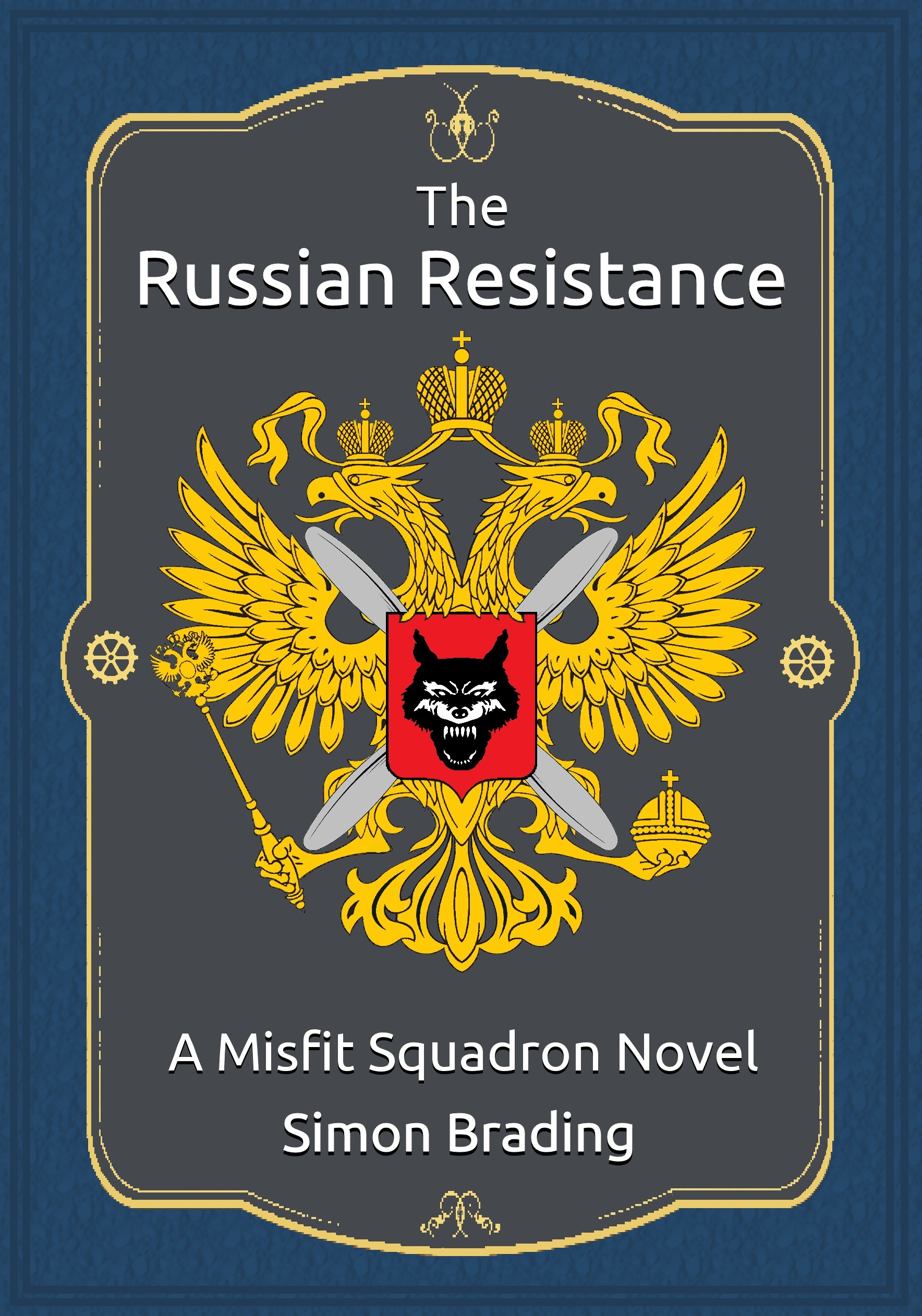 The Russian Resistance (Misfit Squadron, #2) by Simon Brading | Goodreads