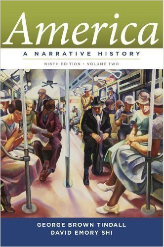America A Narrative History by Tindall, George Brown, Shi, David E. [W ...