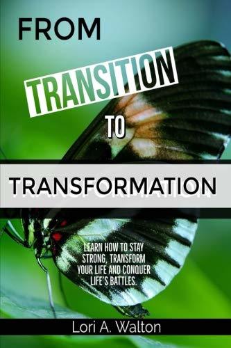From Transition to Transformation by Lori Walton | Goodreads