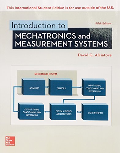 Introduction To Mechatronics Measurement By Alciatore Goodreads