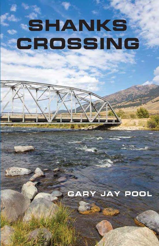 SHANKS CROSSING by Gary Jay Pool | Goodreads