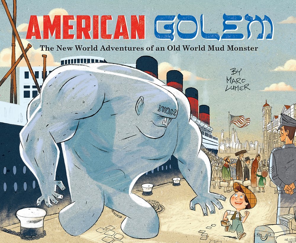 American Golem: The New World Adventures of an Old World Mud Monster by ...