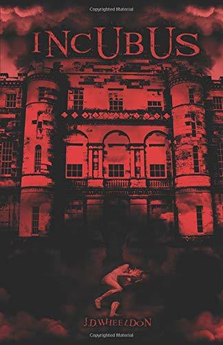 Incubus by J.D. Wheeldon | Goodreads