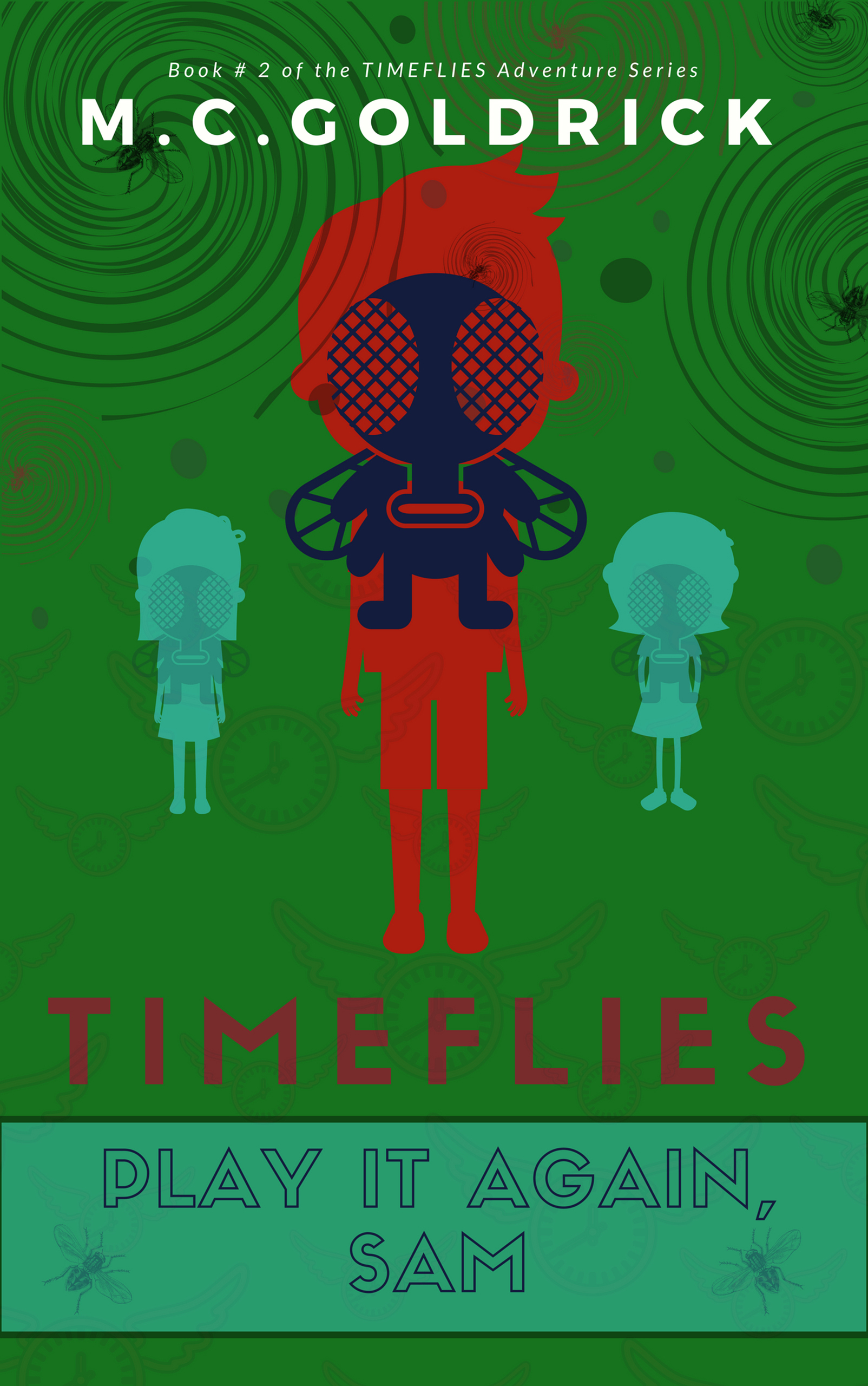 Play it Again, Sam (TIMEFLIES, #2) by M.C. Goldrick | Goodreads