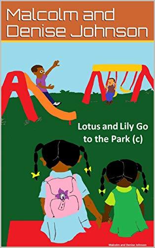Lotus and Lily Go to the Park by Denise M. Johnson | Goodreads