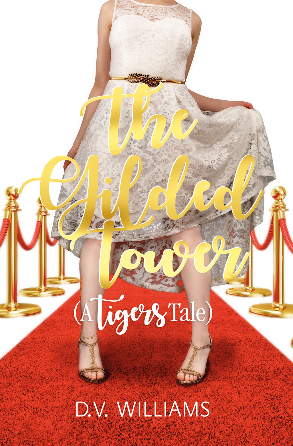 The Gilded Tower (Tigers, #3) by D.V. Williams | Goodreads