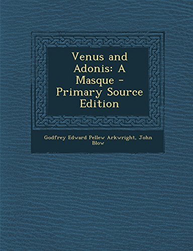 Venus and Adonis: A Masque by Godfrey Edward Pellew Arkwright | Goodreads