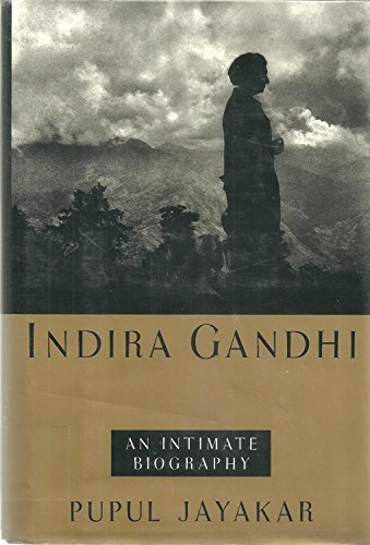 INDIRA GANDHI: An Intimate Biography by Pupul Jayakar | Goodreads