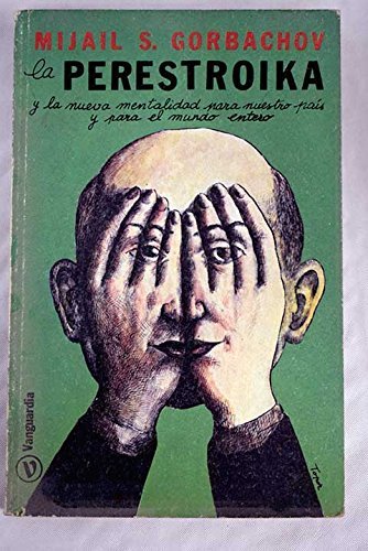 Gorbachov Algo Mas Sobre La Perestroika by Mikhail Gorbachev | Goodreads