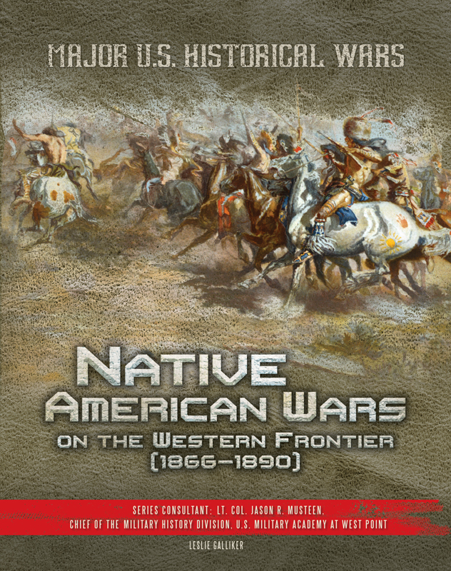 Native American Wars on the Western Frontier by Leslie Galliker | Goodreads