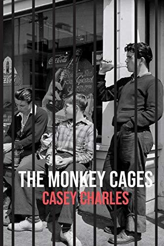 The Monkey Cages by Casey Charles | Goodreads