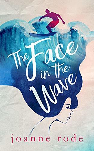 The Face in the Wave by Joanne Rode | Goodreads