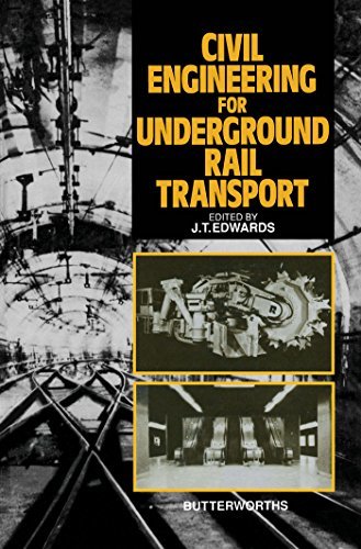 Civil Engineering for Underground Rail Transport by J.T. Edwards ...