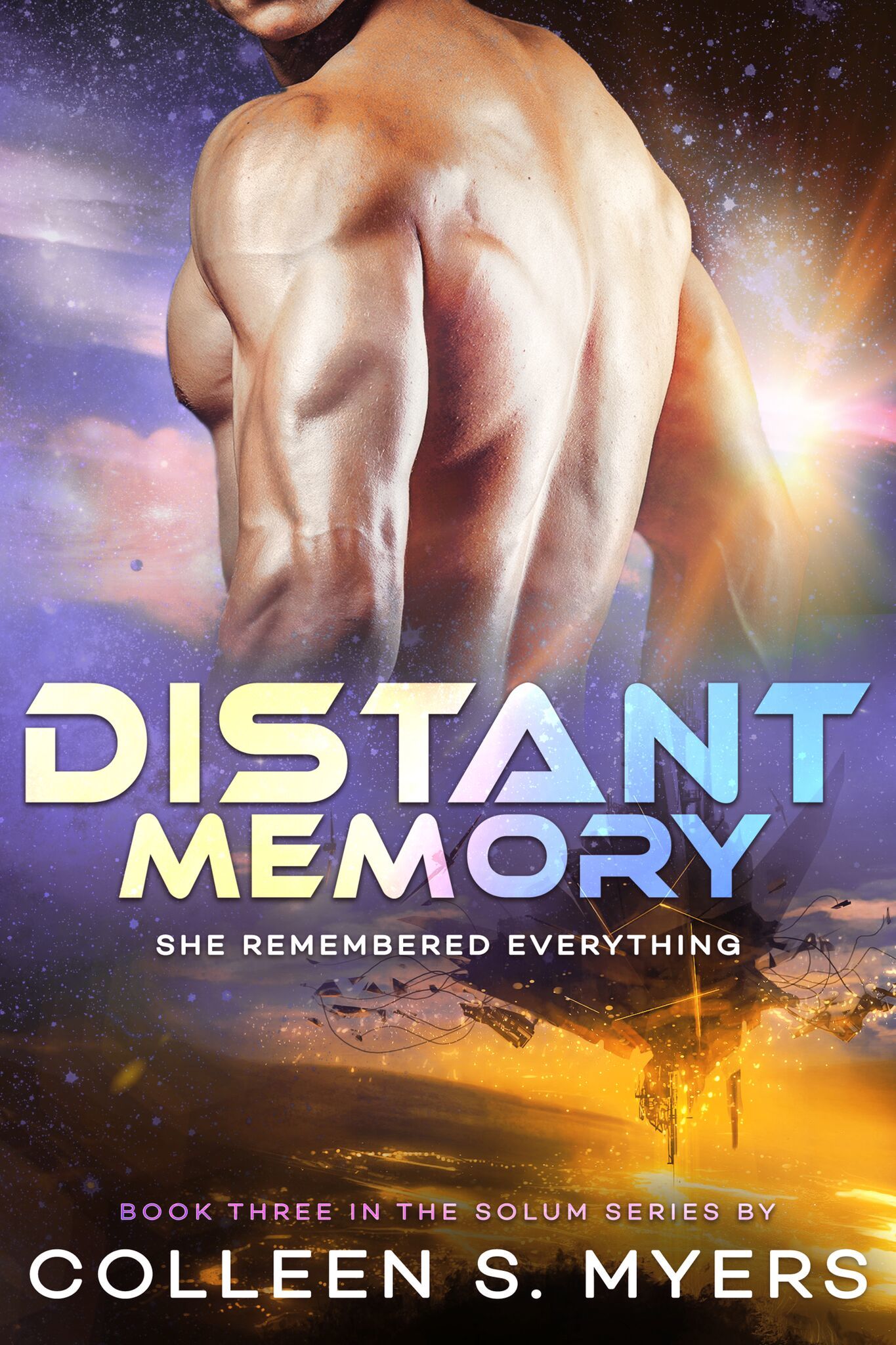 Distant Memory (Solum #3) by Colleen S. Myers | Goodreads