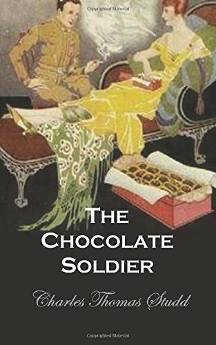 The Chocolate Soldier by Charles Thomas Studd | Goodreads