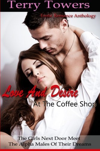 Love And Desire At The Coffee Shop Anthology by Terry Towers | Goodreads