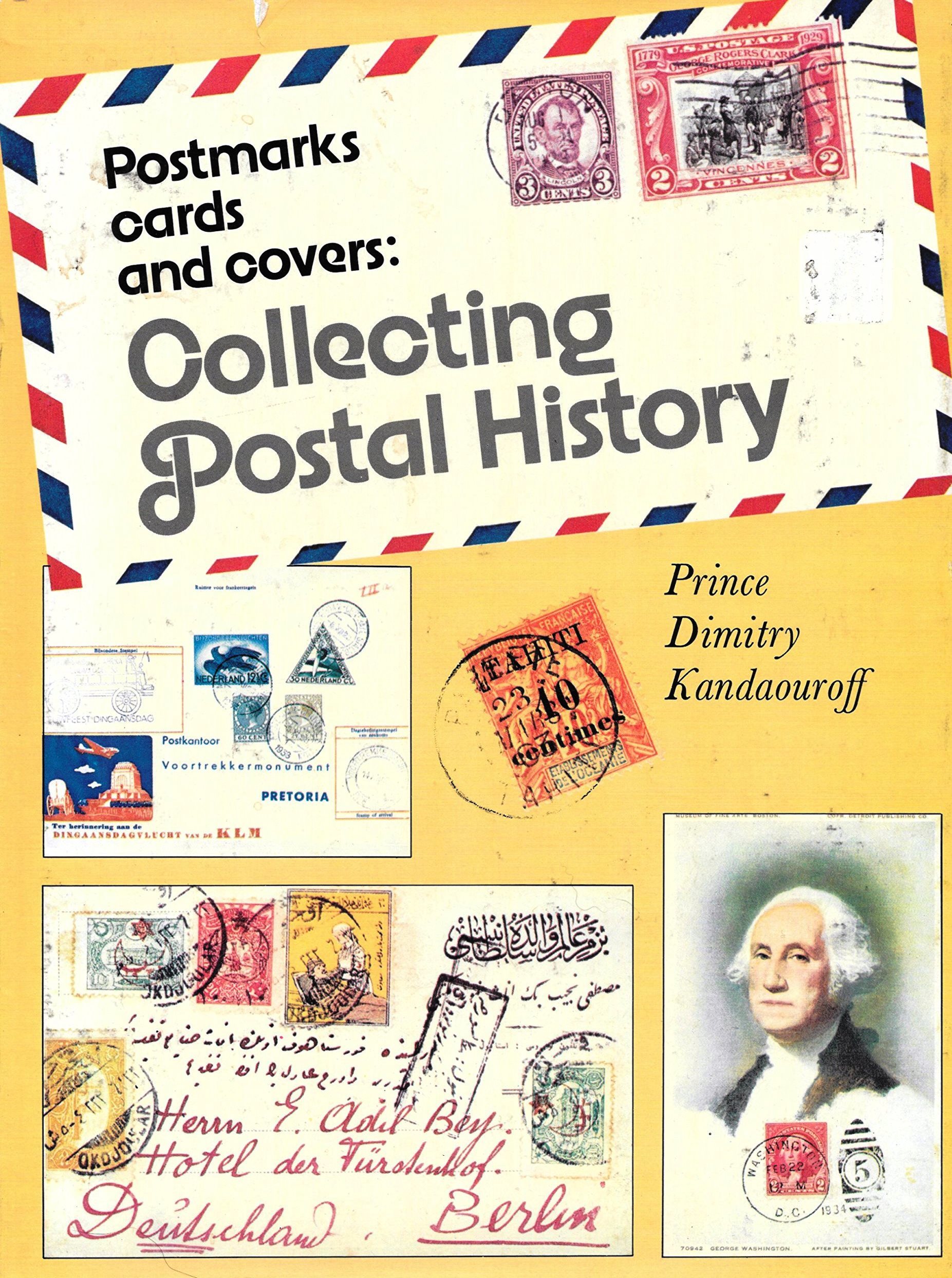 Postmarks, Cards, and Covers: Collecting Postal History by Dmitry ...