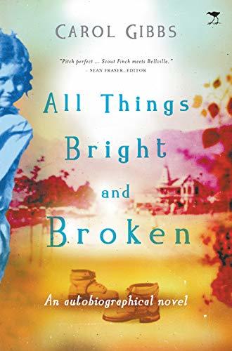 All Things Bright and Broken by Carol Gibbs | Goodreads