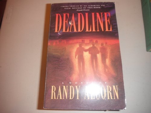 Deadline: A Novel by Randy C. Alcorn | Goodreads