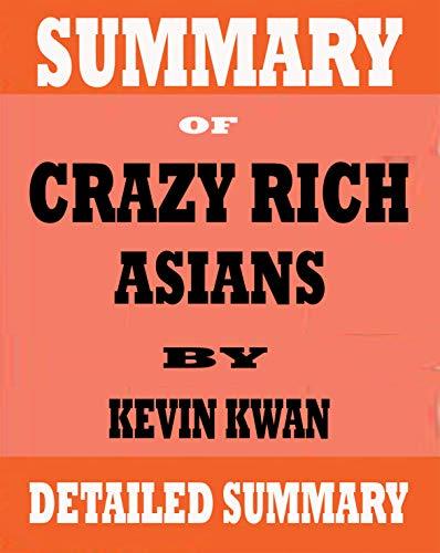 Summary of Crazy Rich Asians: Crazy Rich Asians Trilogy by Kevin Kwan ...
