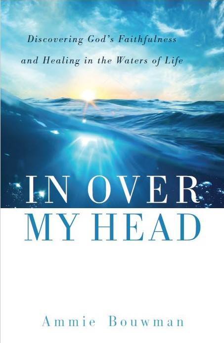 In Over My Head by Ammie Bouwman | Goodreads