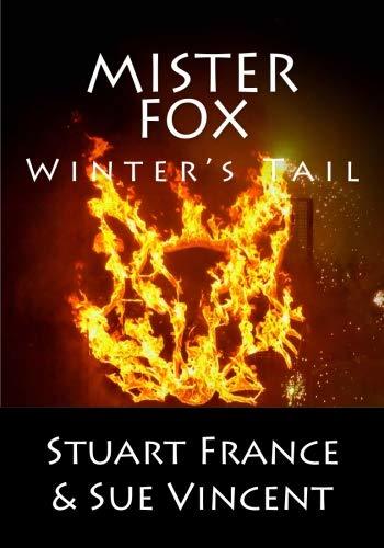 Mister Fox: Winter's Tail by Stuart France | Goodreads