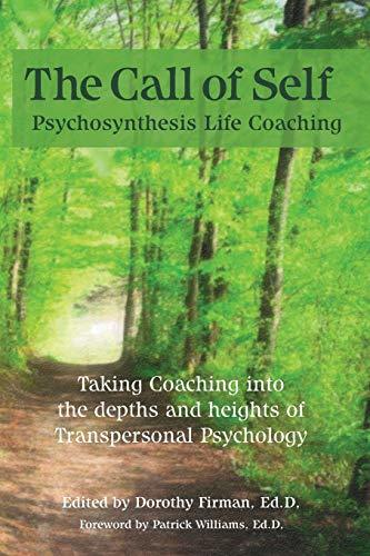 The Call of Self: Psychosynthesis Life Coaching by Dorothy Firman ...
