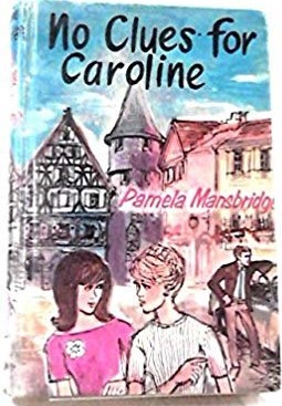 No Clues For Caroline (Caroline, #4) by Pamela Mansbridge | Goodreads