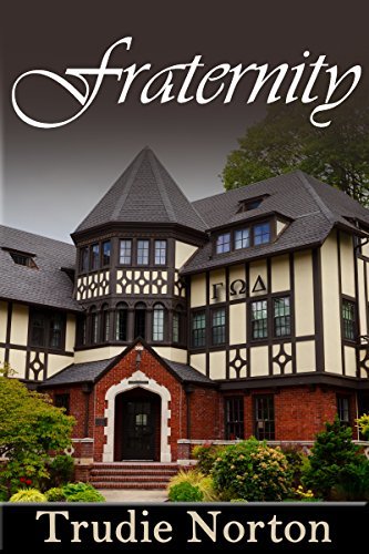 Fraternity by Trudie Norton | Goodreads