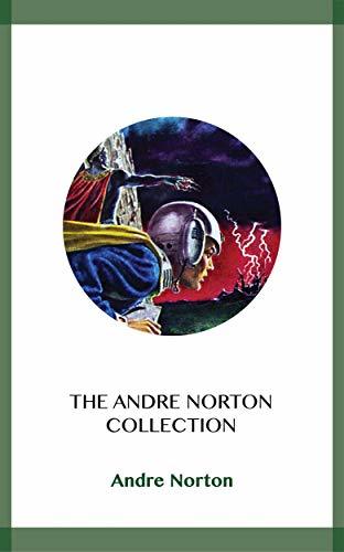 The Andre Norton Collection by Andre Norton | Goodreads