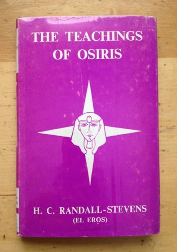 The Teachings of Osiris by H.C. Randall-Stevens | Goodreads