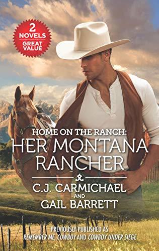 Home on the Ranch: Her Montana Rancher by C.J. Carmichael | Goodreads