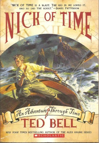 Nick of Time by Ted Bell | Goodreads