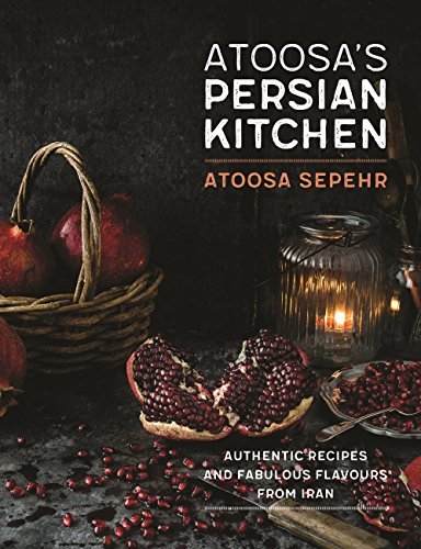 From a Persian Kitchen: Authentic recipes and fabulous flavours from ...