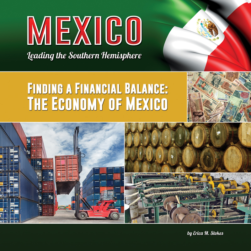Finding a Financial Balance: The Economy of Mexico by Erica M. Stokes ...