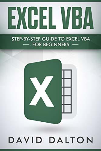 Excel VBA: Step-by-Step Guide To Excel VBA For Beginners by David ...