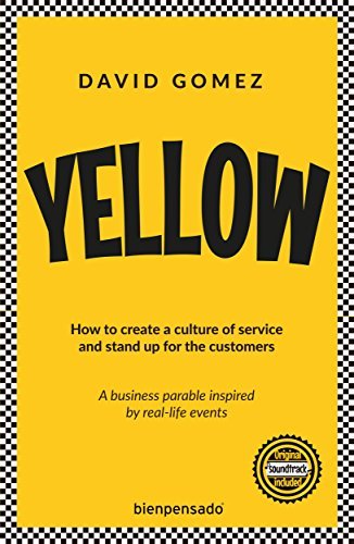 Yellow: How to create a culture of service and stand up for the ...