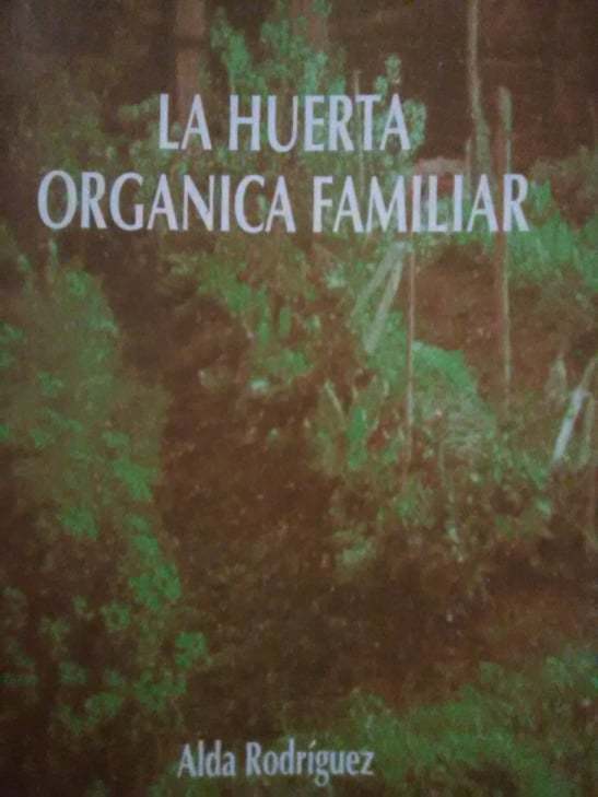 LA HUERTA ORGÁNICA FAMILIAR by Alda Rodríguez | Goodreads
