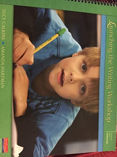 Launching the Writing Workshop Grade K Unit 1 Narrative by Lucy Calkins ...
